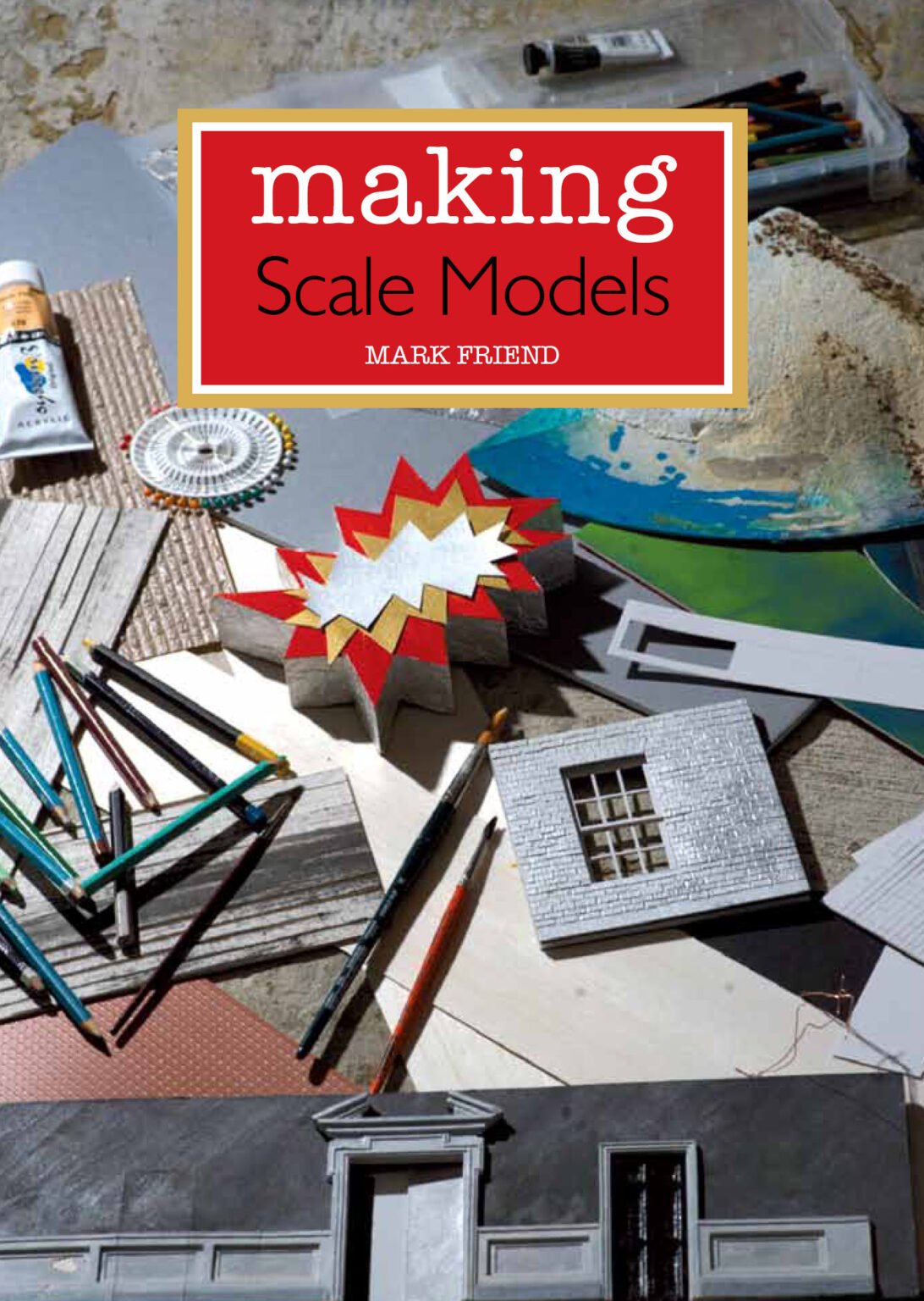 Making Scale Models | The Crowood Press